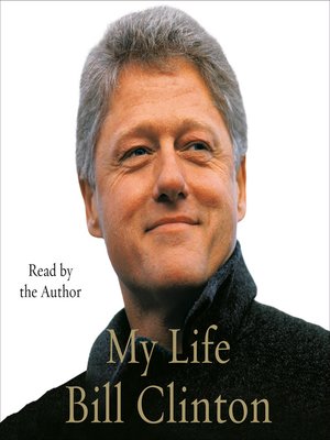 My Life by Bill Clinton · OverDrive: Free ebooks, audiobooks & movies ...