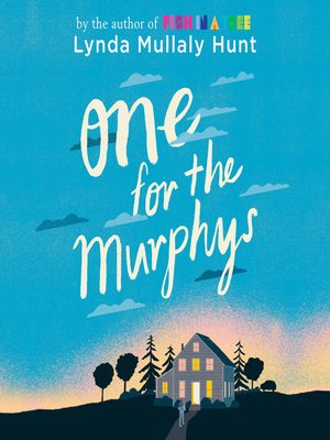 One for the Murphys by Lynda Mullaly Hunt · OverDrive: Free ebooks ...