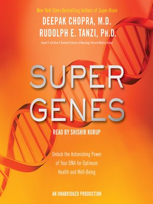 Super Genes by Deepak Chopra, M.D. · OverDrive: Free ebooks, audiobooks ...