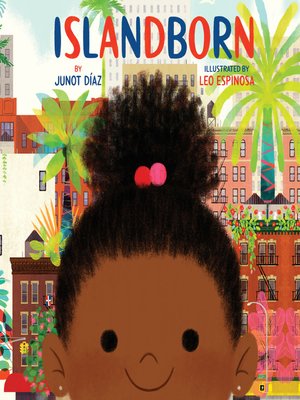 Islandborn by Junot Díaz · OverDrive: Free ebooks, audiobooks & movies ...