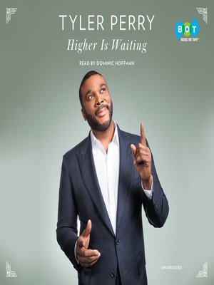 Higher Is Waiting by Tyler Perry · OverDrive: Free ebooks, audiobooks ...