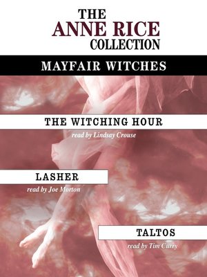 Audiobook - Lasher / The Witching Hour / Taltos by Anne Rice ...