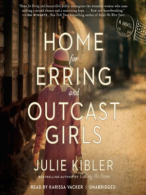 Audiobook - Home for Erring and Outcast Girls by Julie Kibler ...