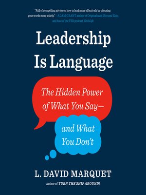 Leadership Is Language by L. David Marquet · OverDrive: Free ebooks ...