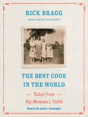 Audiobook - The Best Cook in the World by Rick Bragg · OverDrive: Free ...