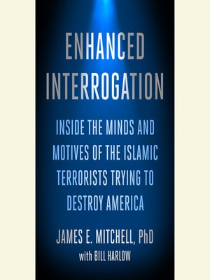 Audiobook - Enhanced Interrogation by James E. Mitchell, Ph.D ...