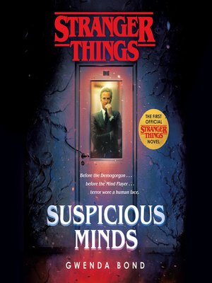 Suspicious Minds by Gwenda Bond · OverDrive: ebooks, audiobooks, and ...