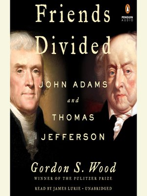 Audiobook - Friends Divided by Gordon S. Wood · OverDrive: Free ebooks ...