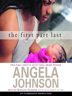 Audiobook - The First Part Last by Angela Johnson · OverDrive: Free ...