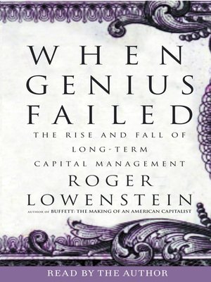Audiobook - When Genius Failed by Roger Lowenstein · OverDrive: Free ...