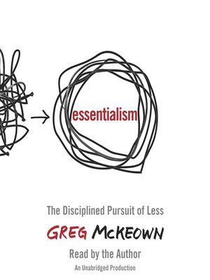 Essentialism by Greg McKeown · OverDrive: ebooks, audiobooks, and more ...