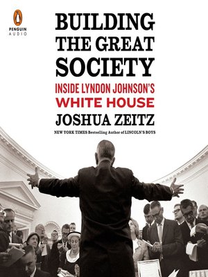 Audiobook - Building the Great Society by Joshua Zeitz · OverDrive ...