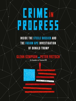 Audiobook - Crime in Progress by Glenn Simpson · OverDrive: Free ebooks ...