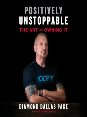 Positively Unstoppable by Diamond Dallas Page · OverDrive: Free ebooks ...