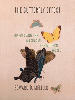 The Butterfly Effect by Edward D. Melillo · OverDrive: Free ebooks ...