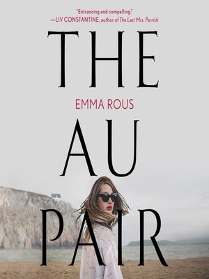 The Au Pair by Emma Rous · OverDrive: Free ebooks, audiobooks & movies ...