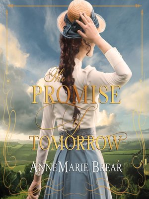 The Promise of Tomorrow by Annemarie Brear · OverDrive: Free ebooks ...