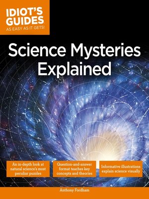 Science Mysteries Explained by Anthony Fordham · OverDrive: ebooks ...