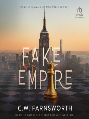 Fake Empire by C.W. Farnsworth · OverDrive: Free ebooks, audiobooks ...