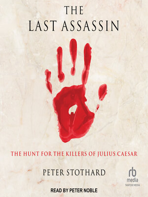 The Last Assassin by Peter Stothard · OverDrive: Free ebooks ...