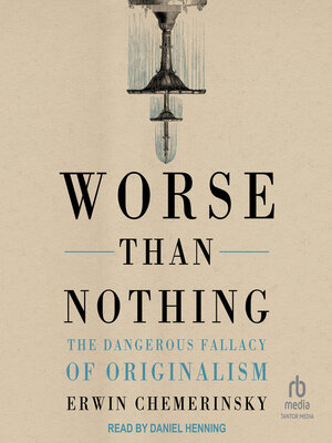 Worse Than Nothing by Erwin Chemerinsky · OverDrive: Free ebooks ...