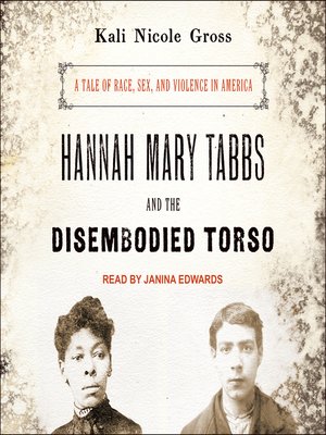 Audiobook - Hannah Mary Tabbs and the Disembodied Torso by Kali Nicole ...