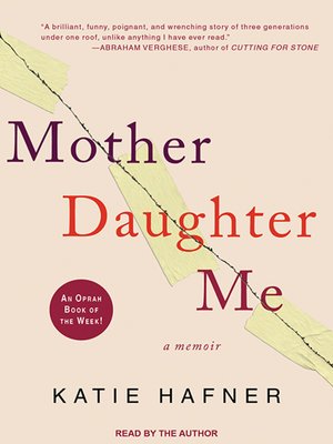 Mother Daughter Me by Katie Hafner · OverDrive: ebooks, audiobooks, and ...