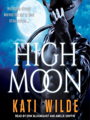 Audiobook - High Moon by Kati Wilde · OverDrive: Free ebooks ...