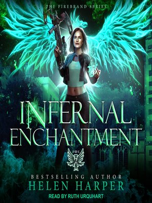 Infernal Enchantment by Helen Harper · OverDrive: Free ebooks ...