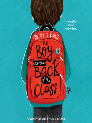 The Boy at the Back of the Class by Onjali Q. Raúf · OverDrive: Free ...