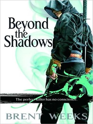 Beyond the Shadows by Brent Weeks · OverDrive: Free ebooks, audiobooks ...