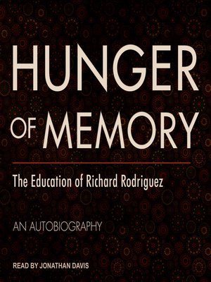 Audiobook - Hunger of Memory by Richard Rodriguez · OverDrive: Free ...