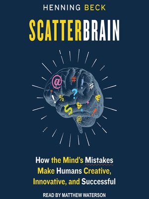Audiobook - Scatterbrain by Henning Beck · OverDrive: Free ebooks ...