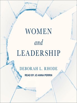Women and Leadership by Deborah L. Rhode · OverDrive: Free ebooks ...