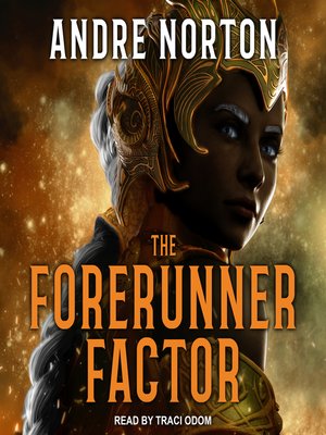 The Forerunner Factor by Andre Norton · OverDrive: Free ebooks ...