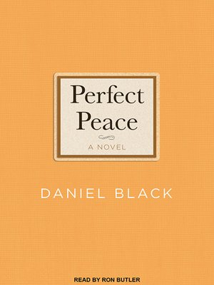 Perfect Peace by Daniel Black · OverDrive: Free ebooks, audiobooks ...