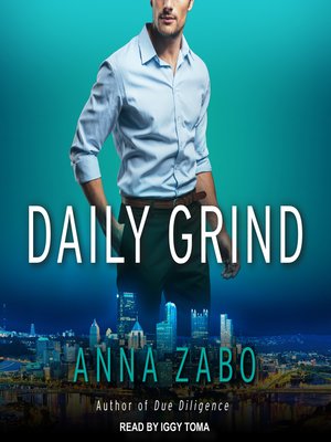Daily Grind by Anna Zabo · OverDrive: Free ebooks, audiobooks & movies ...