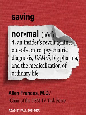 Audiobook - Saving Normal by Allen Frances, MD · OverDrive: Free ebooks ...