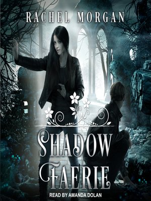 Shadow Faerie by Rachel Morgan · OverDrive: Free ebooks, audiobooks ...