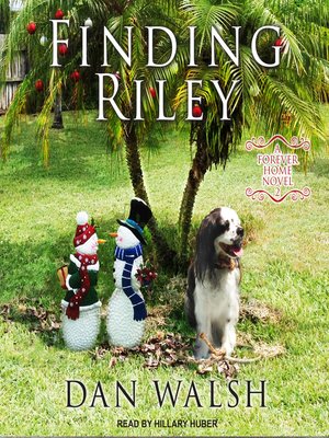 Finding Riley by Dan Walsh · OverDrive: Free ebooks, audiobooks ...