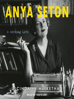 Anya Seton by Lucinda H. MacKethan · OverDrive: Free ebooks, audiobooks ...