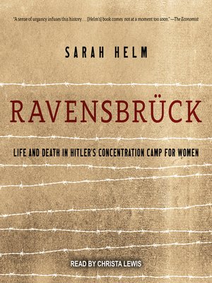 Ravensbruck by Sarah Helm · OverDrive: Free ebooks, audiobooks & movies ...