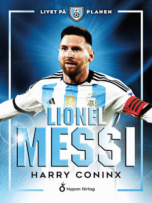 eBook - Livet på planen - Lionel Messi by Harry Coninx · OverDrive ...