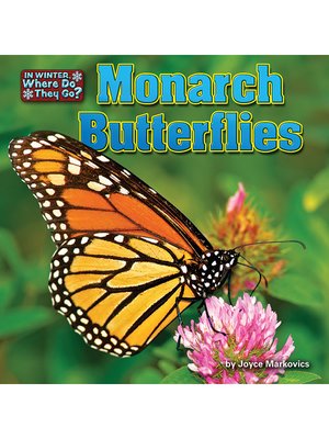 Monarch Butterflies by Joyce Markovics · OverDrive: Free ebooks ...