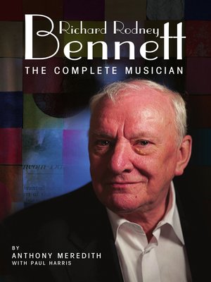 Richard Rodney Bennett by Paul Harris · OverDrive: Free ebooks ...