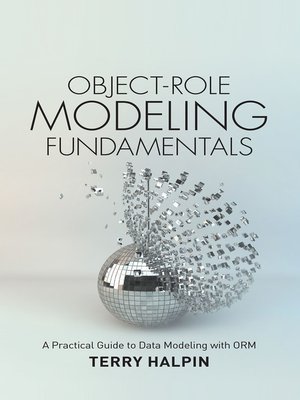eBook - Object-Role Modeling Fundamentals by Terry Halpin · OverDrive ...