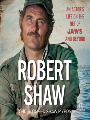 Audiobook - Robert Shaw by Christopher Shaw Myers · OverDrive: Free ...