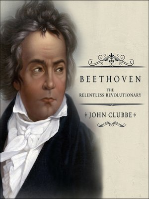 Beethoven by John Clubbe · OverDrive: Free ebooks, audiobooks & movies ...