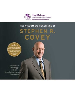The Wisdom and Teachings of Stephen R. Covey by Stephen R. Covey ...