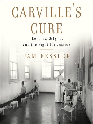 Carville's Cure by Pam Fessler · OverDrive: ebooks, audiobooks, and ...